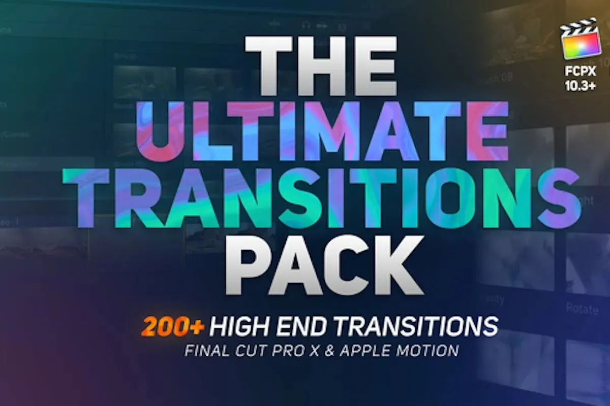 The Ultimate Transitions Pack - Final Cut Pro X & Apple Motion - Đồ Hoạ Vip
